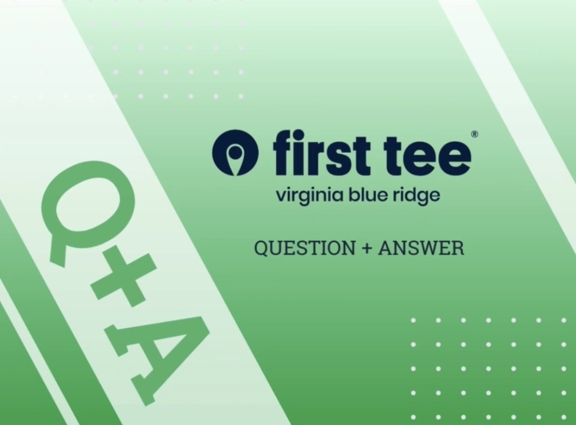 Beyond the Green: First Tee Q+A Video Spotlight - First Tee - Virginia ...